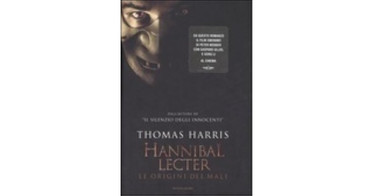 Hannibal Lecter: Le origini del male by Thomas Harris