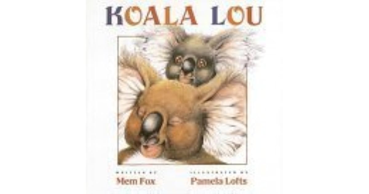 Koala Lou by Mem Fox