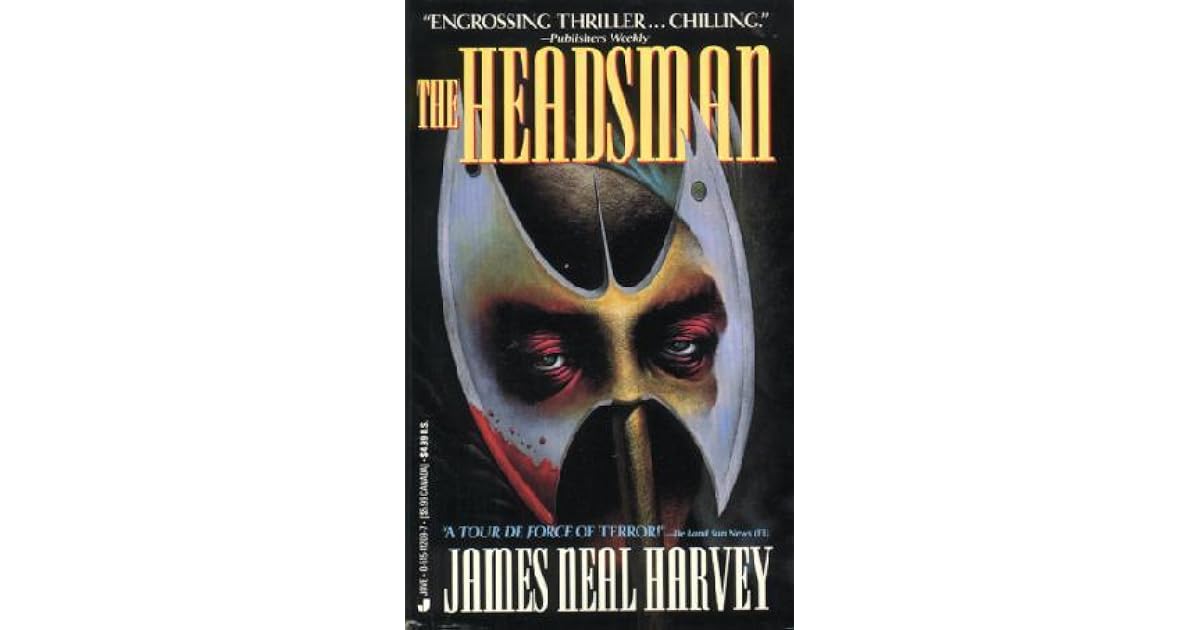 The Headsman by James Neal Harvey