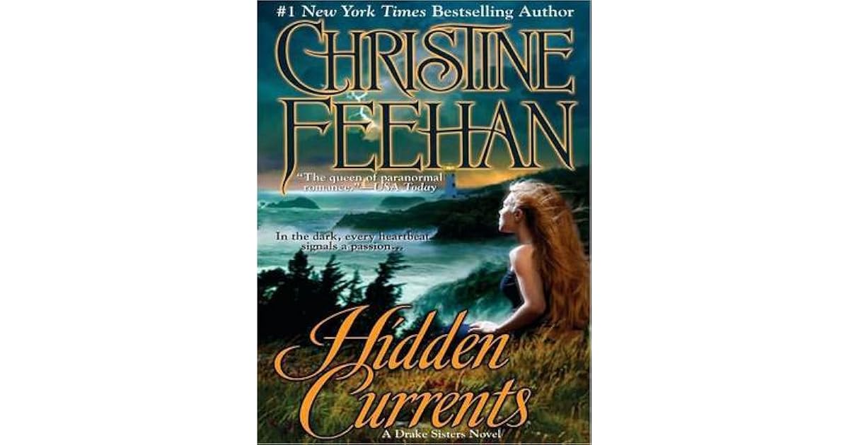 Hidden Currents (Drake Sisters Series #7) by Christine Feehan