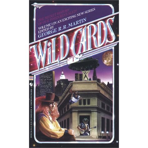 Wild Cards by George R.R. Martin — Reviews, Discussion, Bookclubs, Lists
