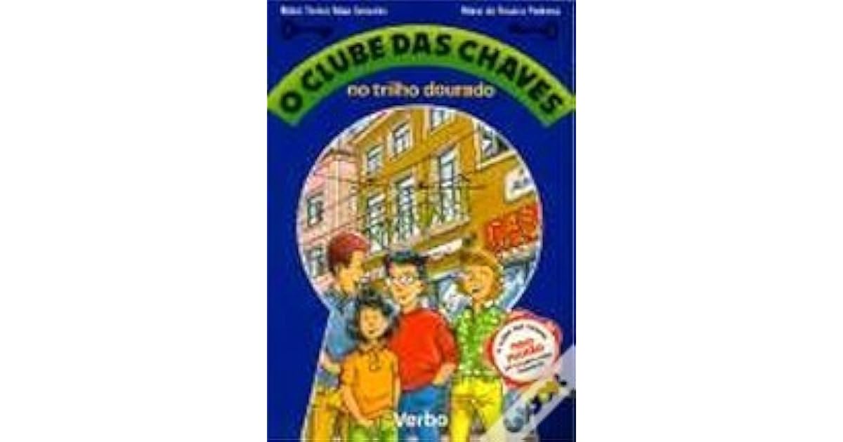 O Clube das Chaves no trilho dourado by Maria Teresa Maia Gonzalez