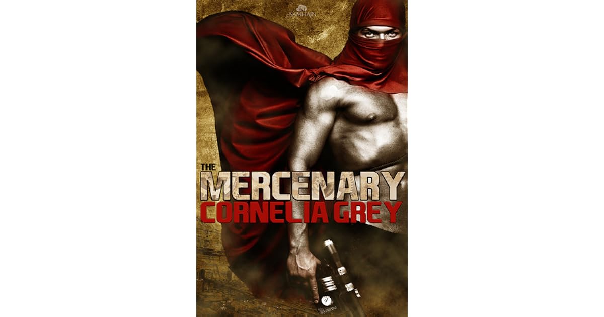 The Mercenary by Cornelia Grey