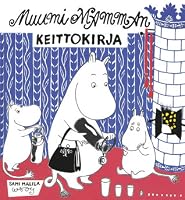 Moomins Cookbook: An Introduction to Finnish Cuisine by Sami Malila