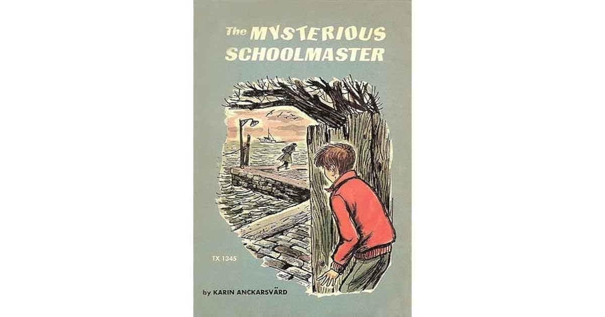 The Mysterious Schoolmaster by Karin Anckarsvärd