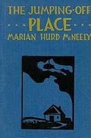 The Jumping-Off Place by Marian Hurd McNeely