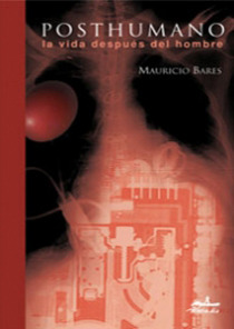 Posthumano by Mauricio Bares