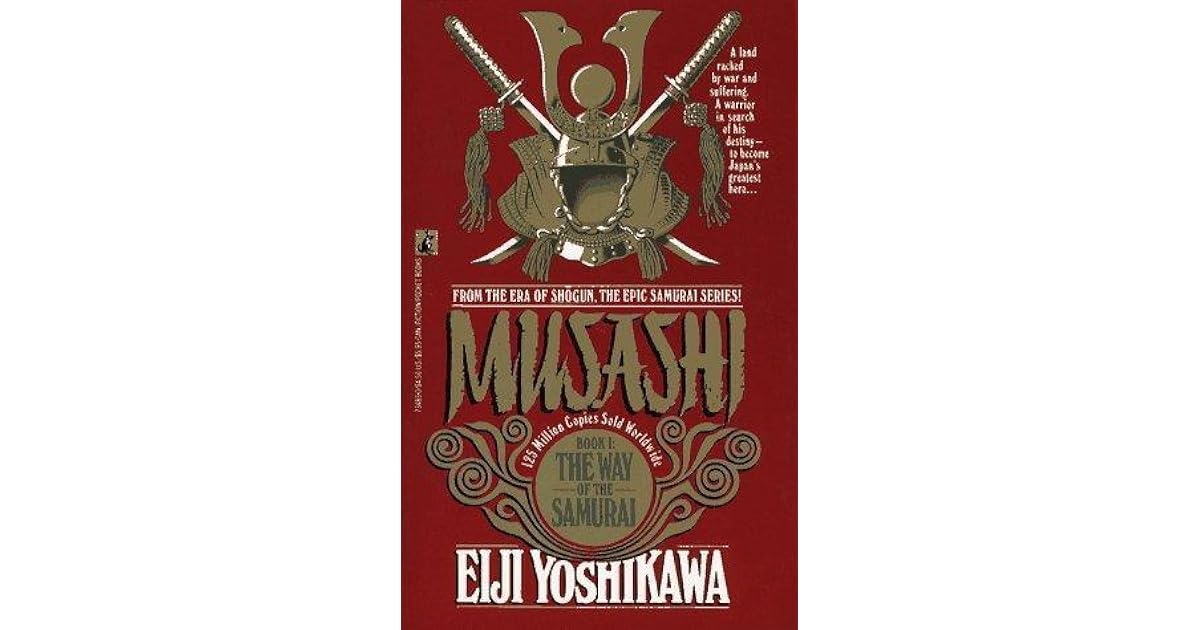 Musashi: The Way of the Samurai (Musashi, #1) by Eiji Yoshikawa