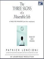 The Three Signs of a Miserable Job: A Management Fable About Helping ...