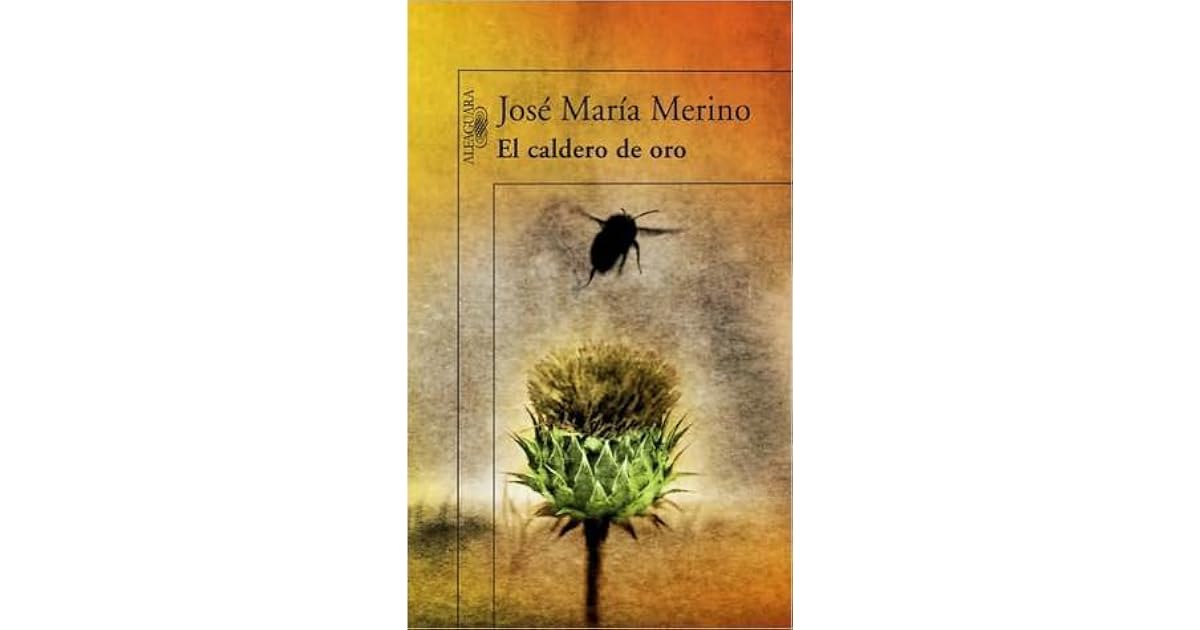 El caldero de oro by José María Merino
