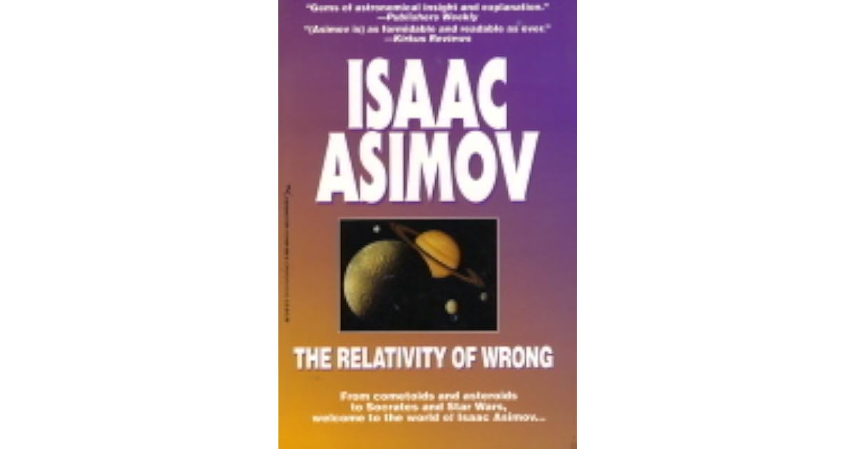 The Relativity of Wrong by Isaac Asimov