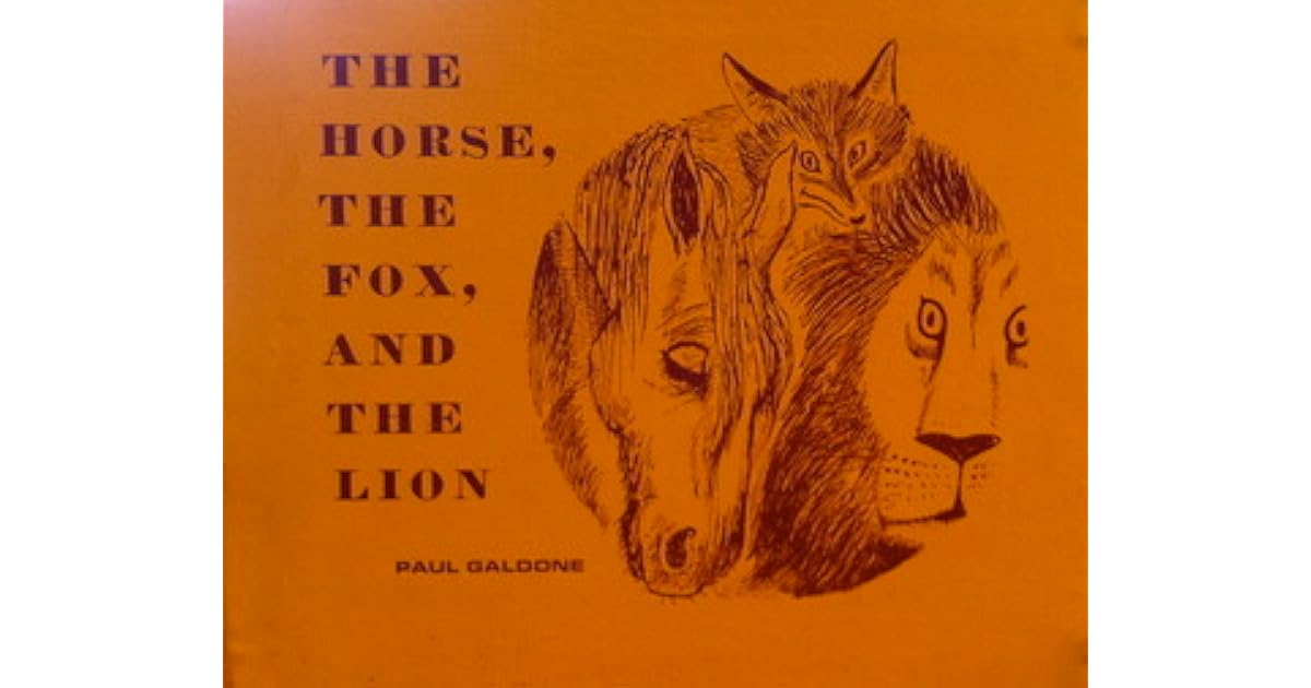 The horse, the fox, and the lion: Adapted from The fox and the horse by ...