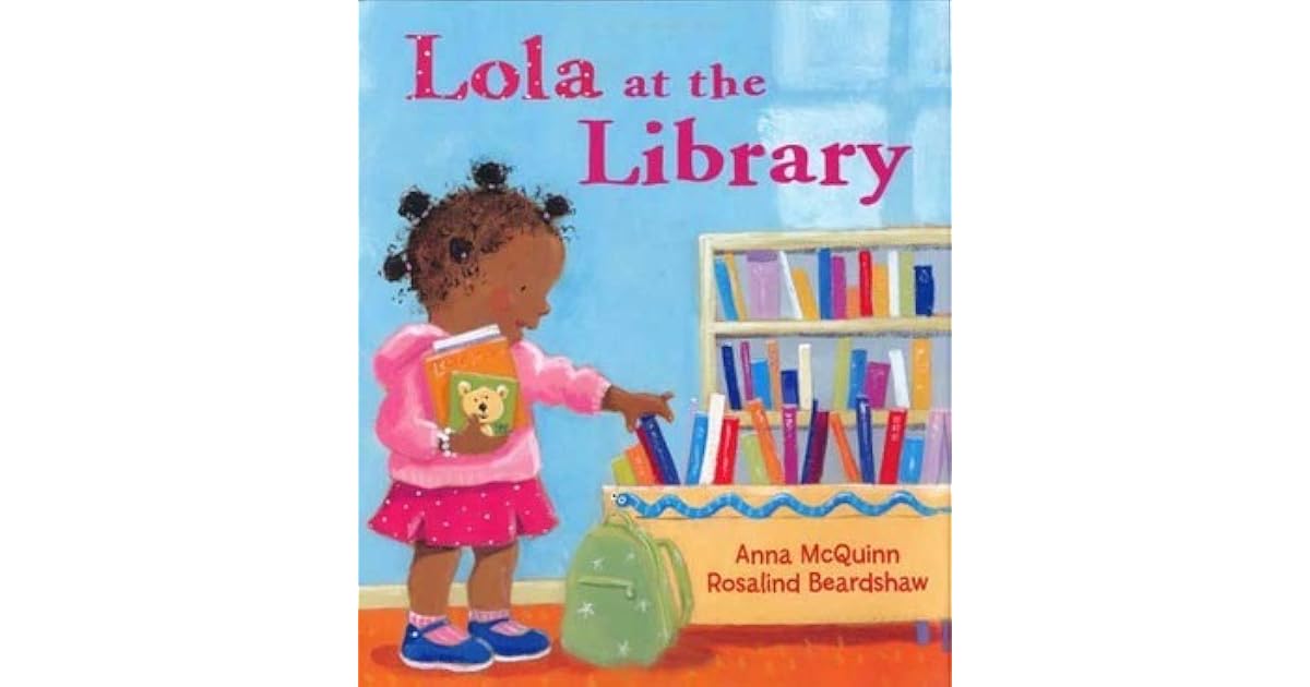 Lola at the Library by Anna McQuinn