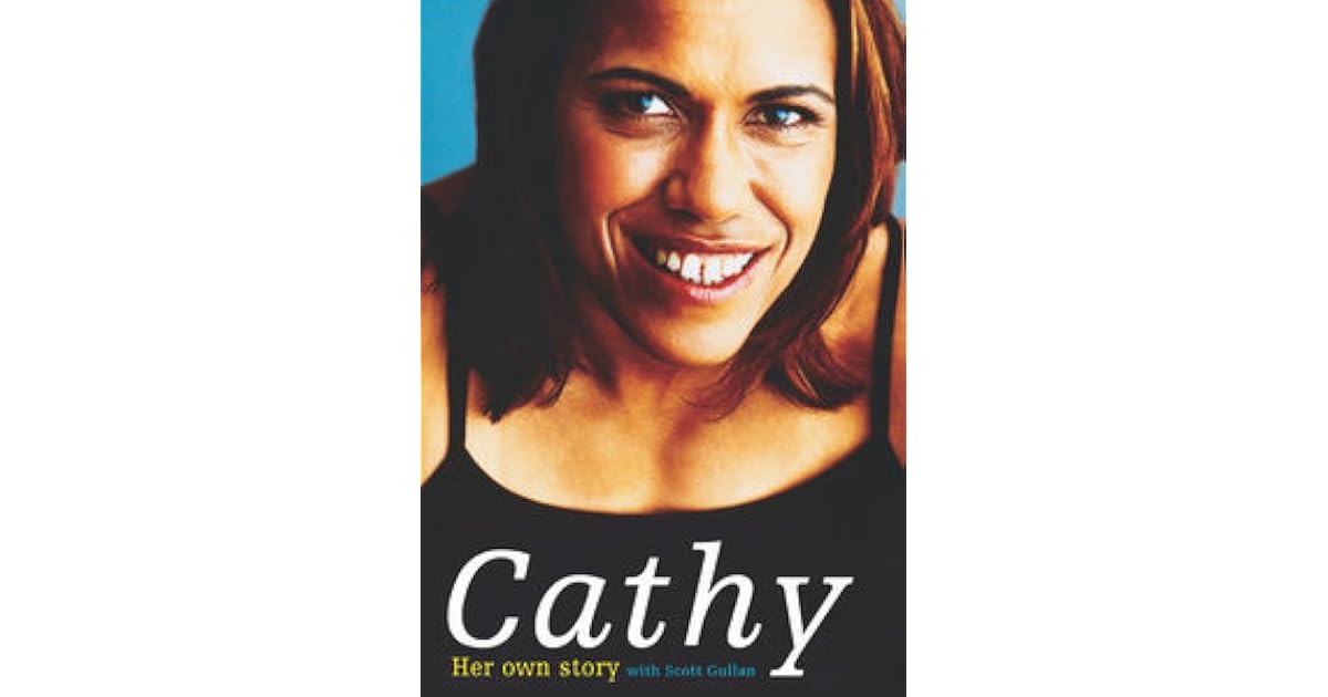Cathy: Her Own Story by Cathy Freeman