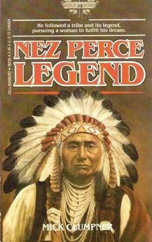 Nez Perce Legend (American Indians, #10) by Mick Clumpner
