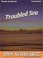 Troubled Sea by Jinx Schwartz