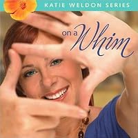 On a Whim (Katie Weldon, #2) by Robin Jones Gunn