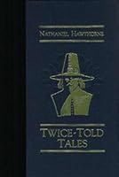 Twice-Told Tales by Nathaniel Hawthorne