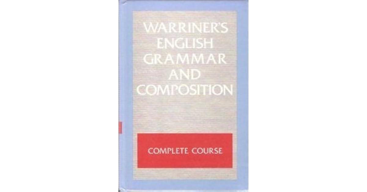 Warriner's English Grammar and Composition: Complete Course by John E ...