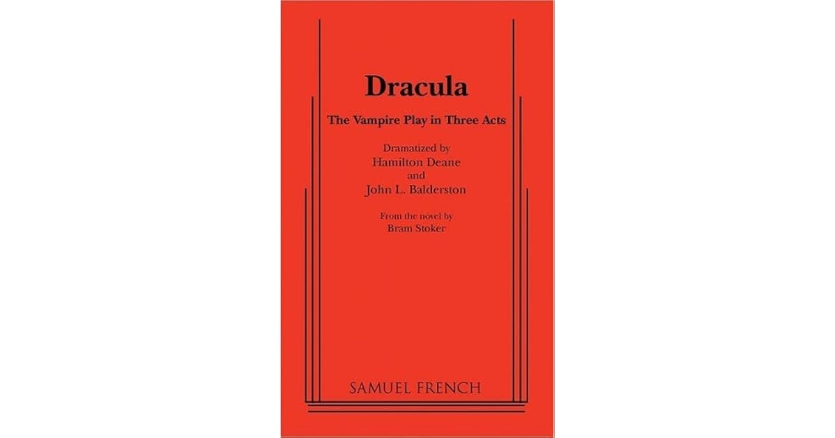 Dracula: The Vampire Play by Hamilton Deane