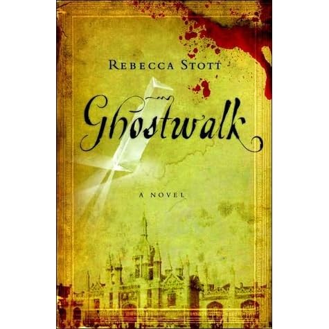 Ghostwalk by Rebecca Stott — Reviews, Discussion, Bookclubs, Lists