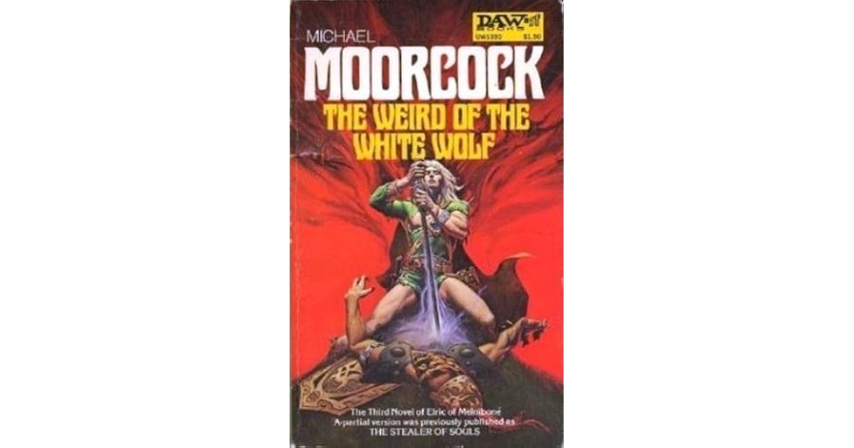 The Weird Of The White Wolf by Michael Moorcock