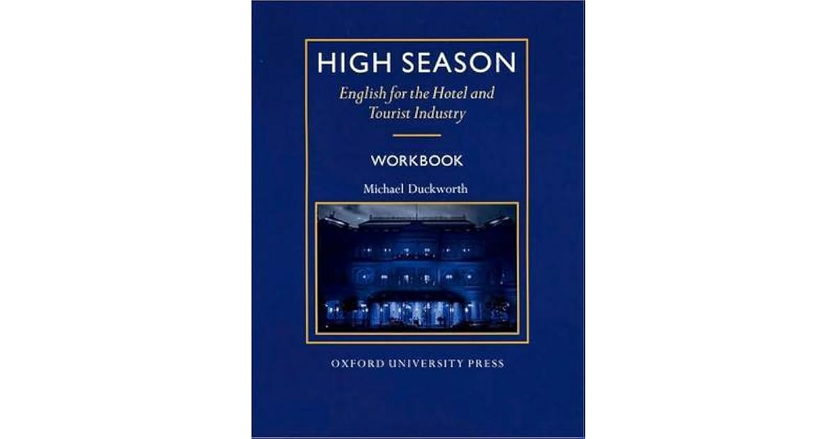 High Season Workbook: English for the Hotel and Tourist Industry by ...