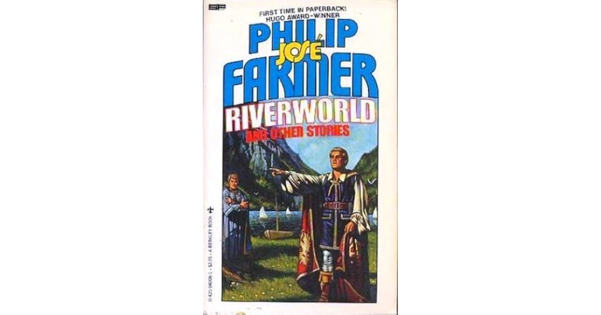 Riverworld and other stories by Philip José Farmer