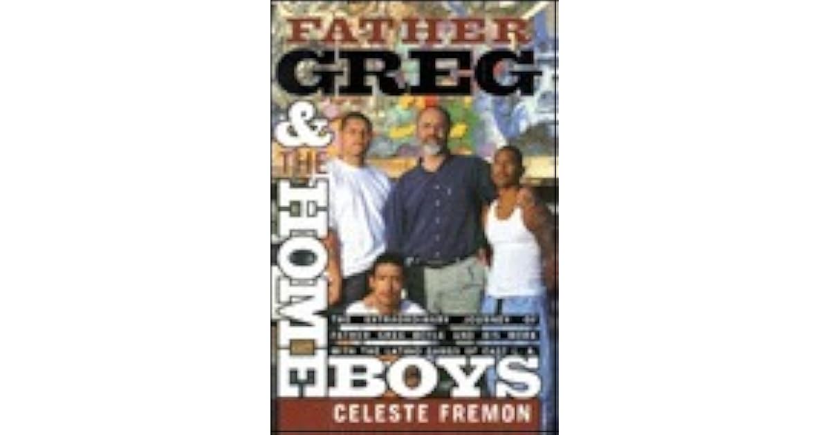 Father Greg and the Homeboys: The Extraordinary Journey of Father Boyle ...