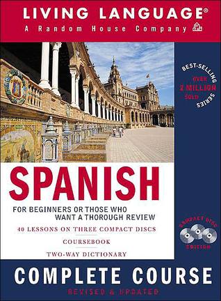 Spanish Complete Course: Basic-Intermediate, Compact Disc Edition (LL ...