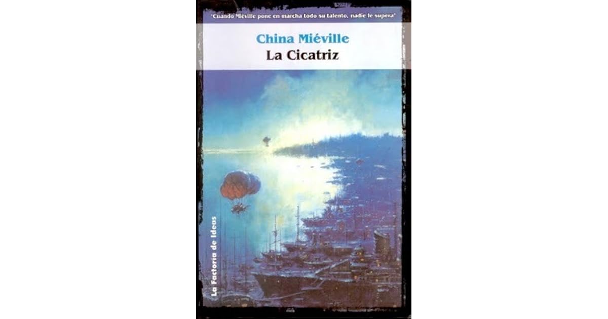 La Cicatriz (Bas-Lag, #2) by China Miéville