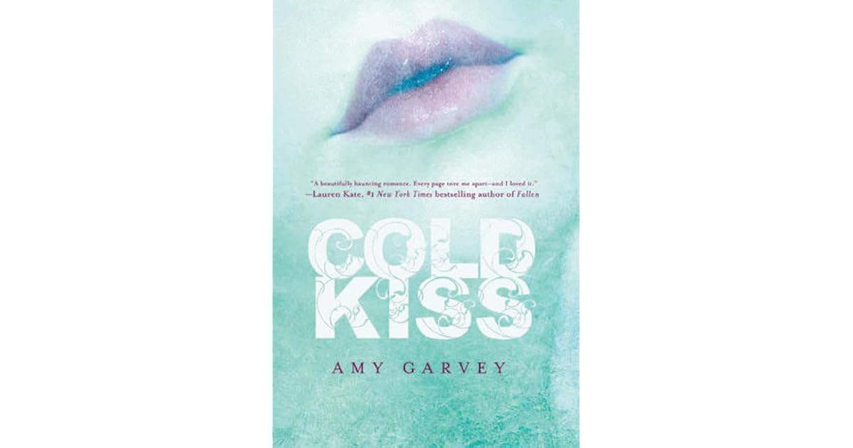 Cold Kiss (Cold Kiss, #1) by Amy Garvey