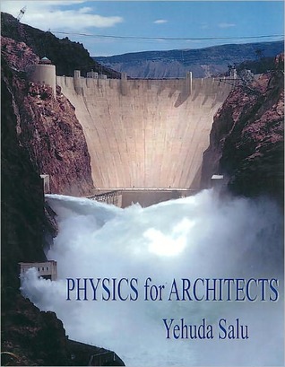 Physics for Architects by Yehuda Salu