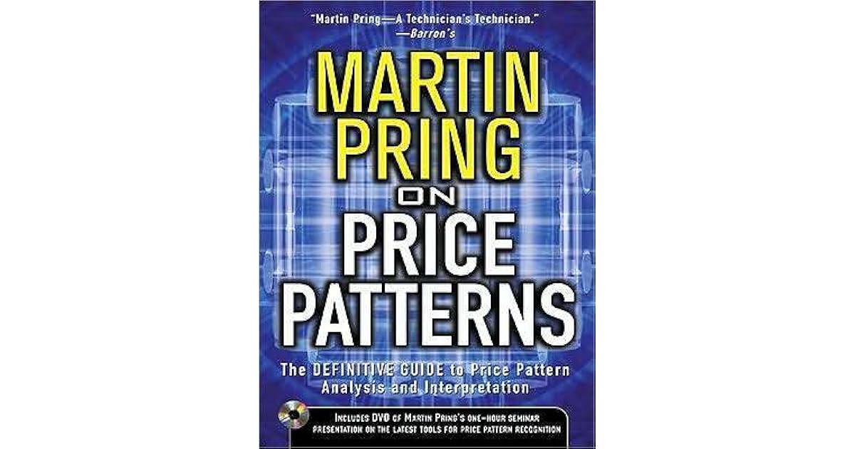 Pring on Price Patterns: The Definitive Guide to Price Pattern Analysis ...