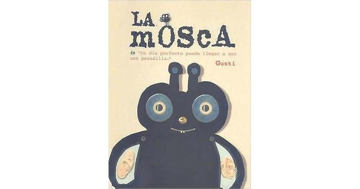 La Mosca by Gusti