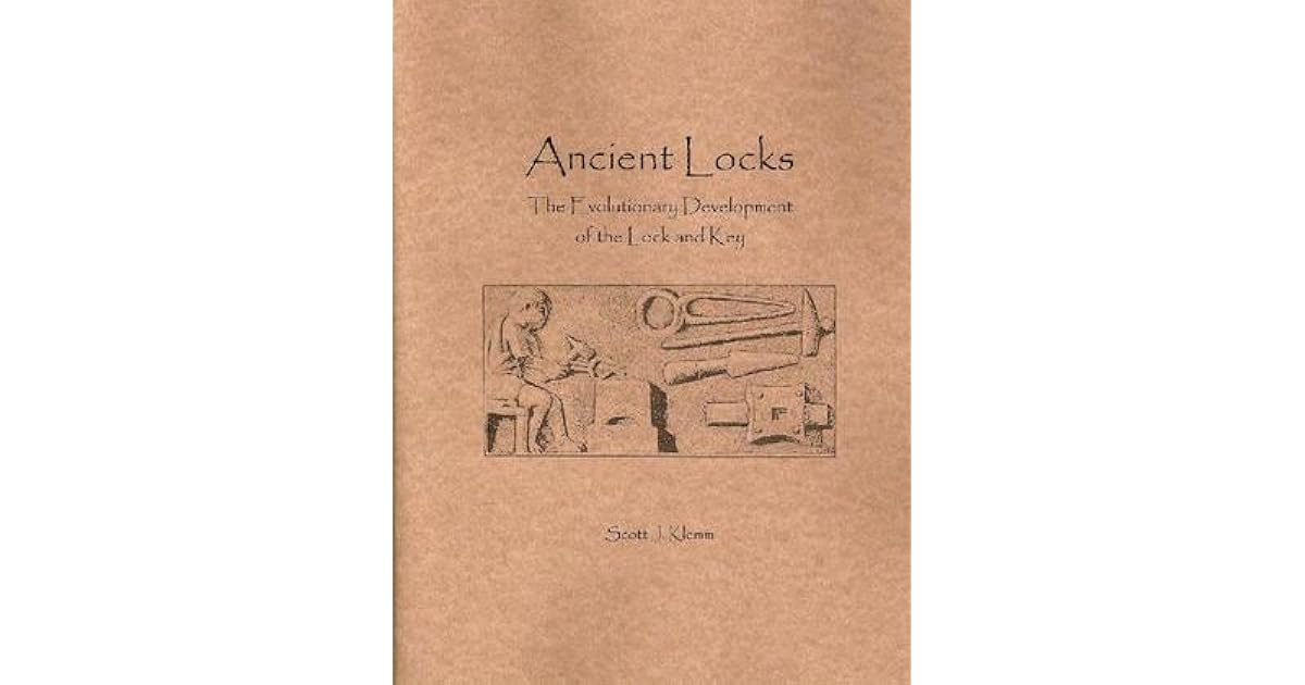 Ancient Locks: The Evolutionary Development of the Lock and Key by ...