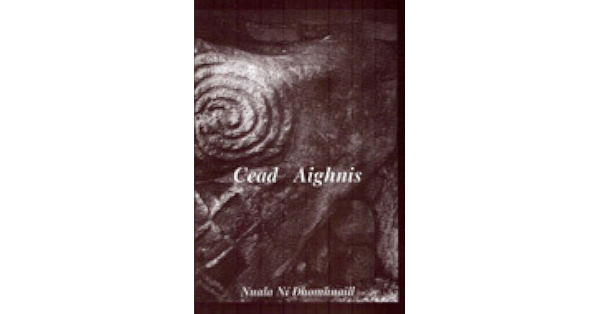 Cead Aighnis by Nuala Ní Dhomhnaill