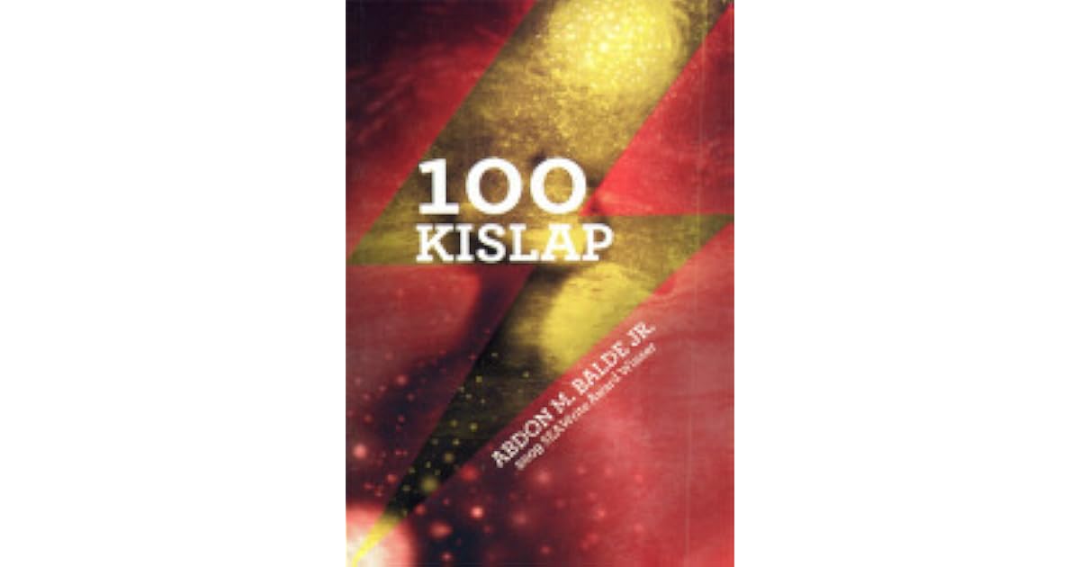 100 Kislap by Abdon M. Balde Jr.