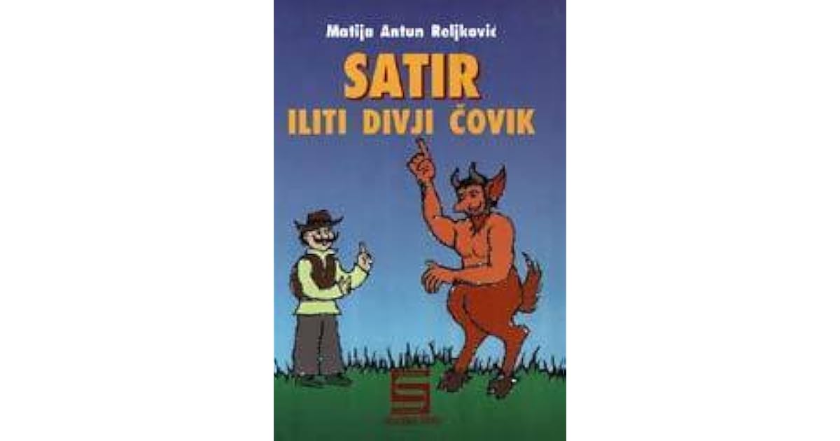 Satir iliti divji čovik by Matija Antun Relković
