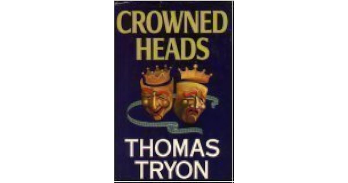 Crowned Heads by Thomas Tryon