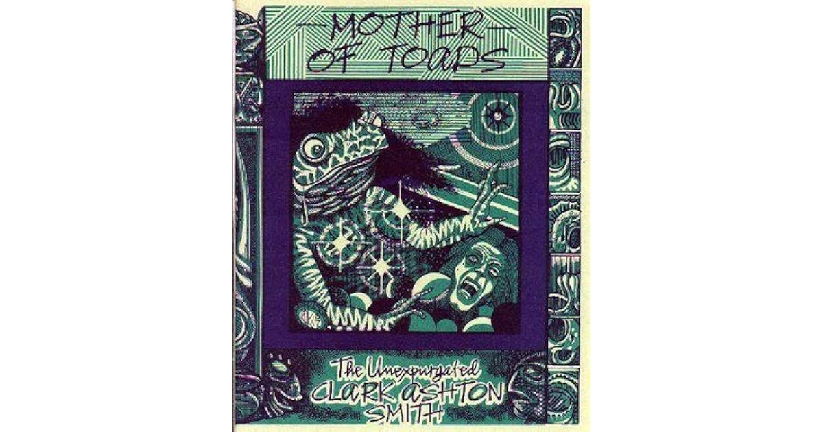 Mother of Toads by Clark Ashton Smith