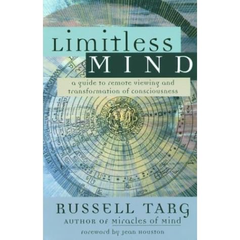 Limitless Mind: A Guide to Remote Viewing and Transformation of ...