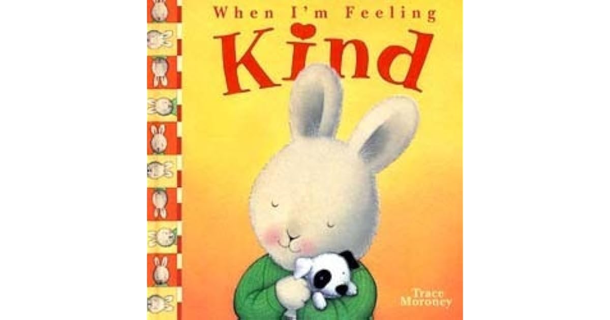 When I'm Feeling Kind by Trace Moroney