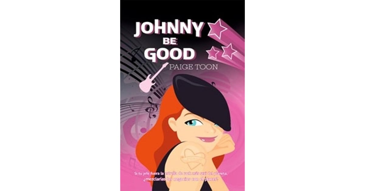 Johnny be good by Paige Toon