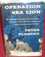 Operation Sea Lion: The Projected Invasion of England in 1940 by Peter ...