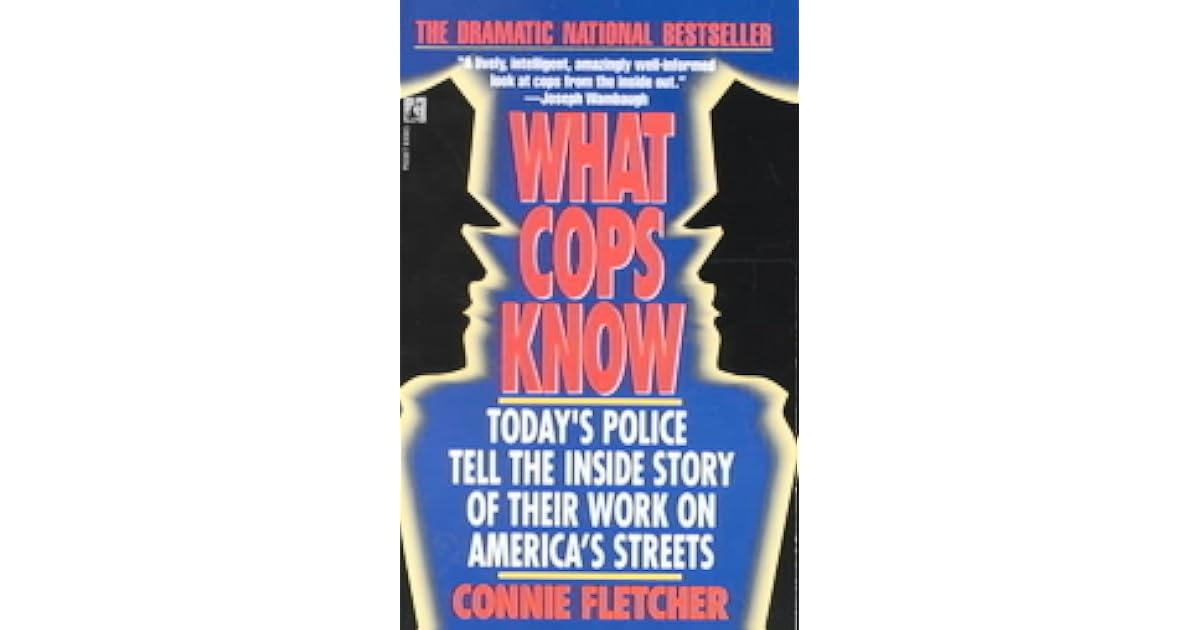 What Cops Know by Connie Fletcher