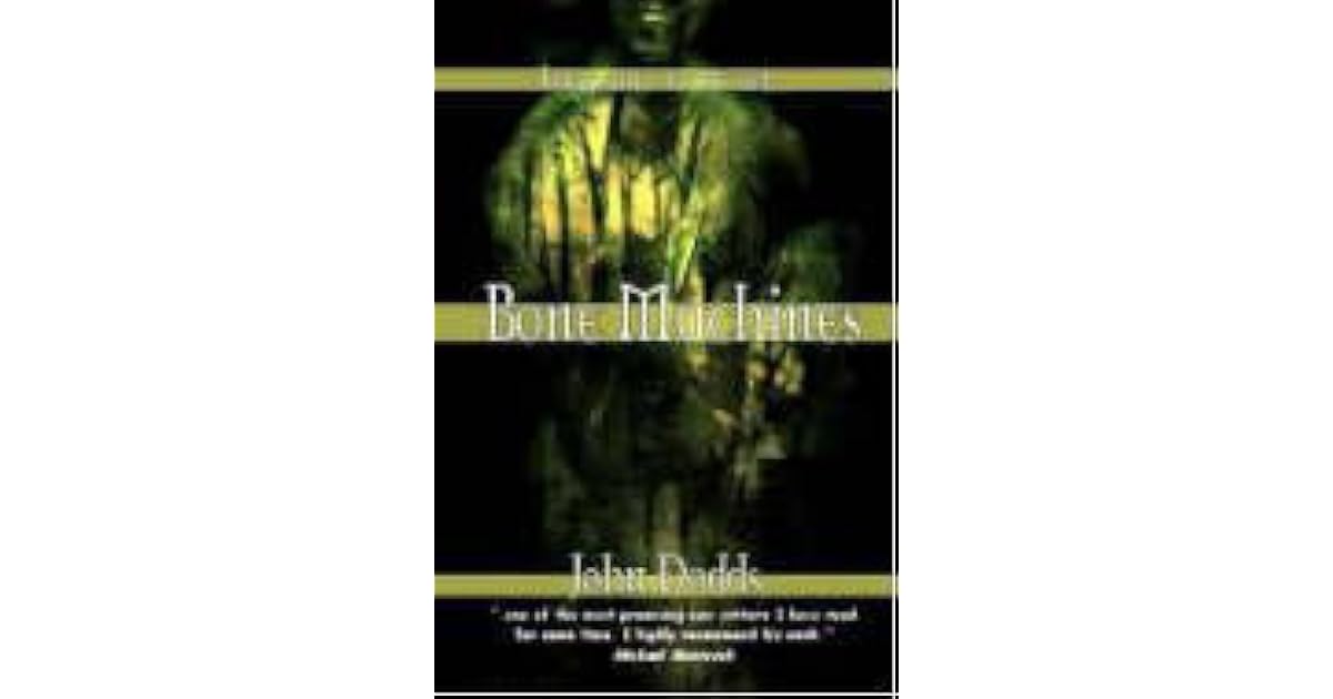 Bone Machines by John Dodds