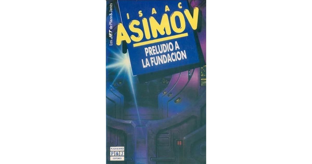 Preludio a la Fundación by Isaac Asimov