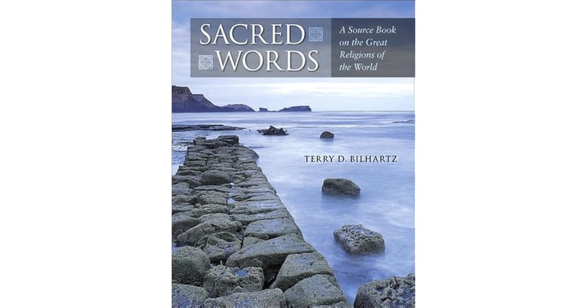 Sacred Words: A Source Book on the Great Religions of the World by ...