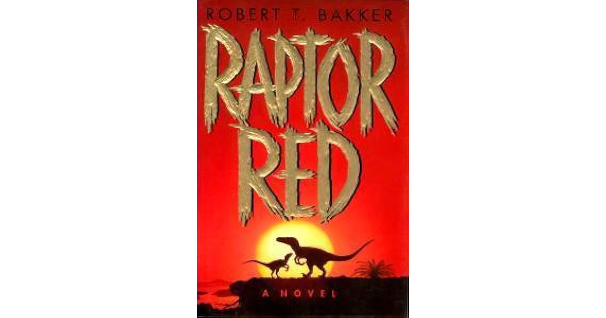 Raptor Red by Robert T. Bakker